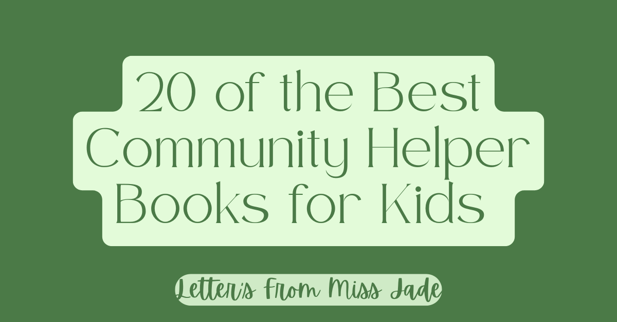 20 of the Best Community Helper Books for Kids - Letters From Miss Jade